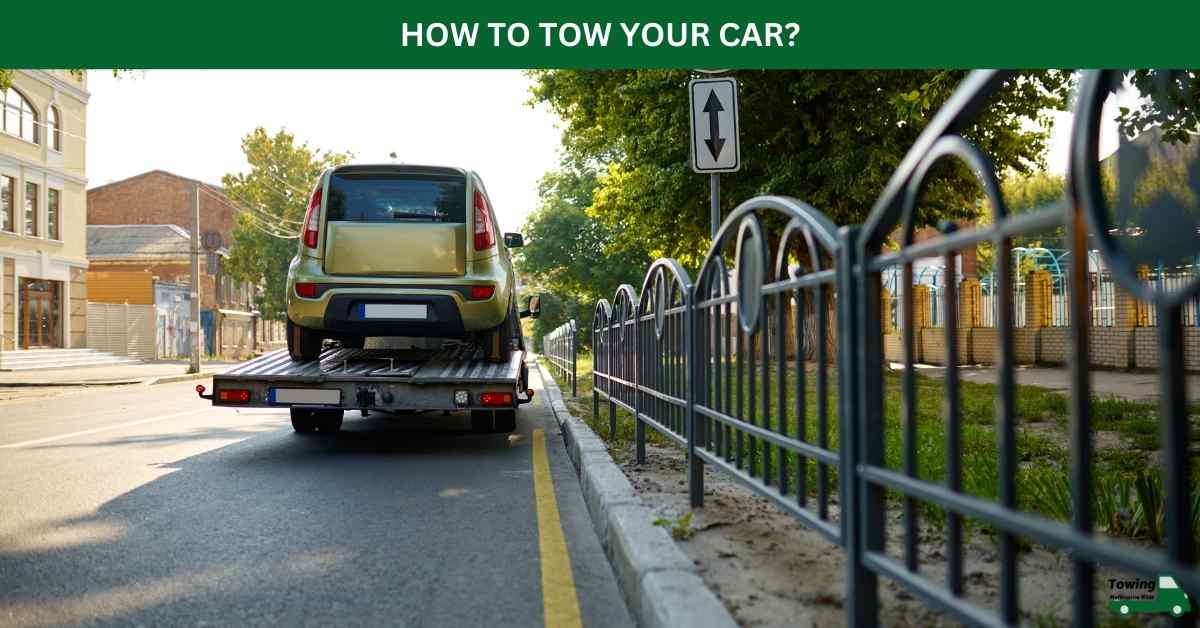 HOW TO TOW YOUR CAR? - Emergency Tow Truck Service Melbourne South ...