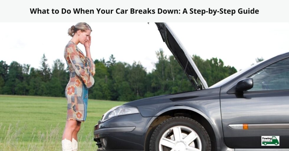 What to Do When Your Car Breaks Down: A Step-by-Step Guide - Emergency ...
