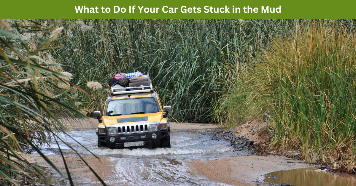 What to Do If Your Car Gets Stuck in the Mud - Emergency Tow Truck ...